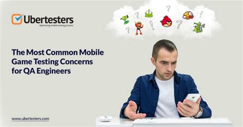 The Most Common Mobile Game Testing Concerns For Qa Testers Ubertesters
