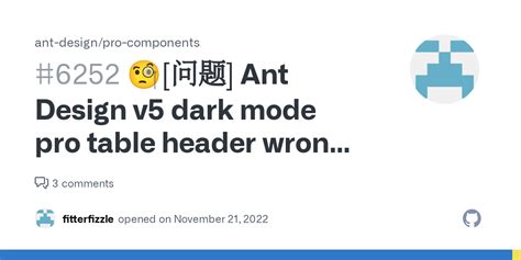 🧐 问题 Ant Design V5 Dark Mode Pro Table Header Wrong Color · Issue