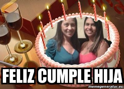 Meme Personalizado Feliz Cumple Hija