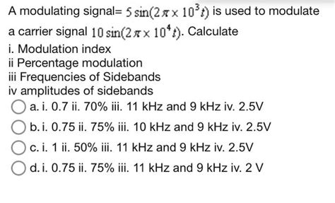 Solved A Modulating Signal 5sin2π×103t Is Used To