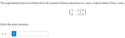 Answered The Augmented Matrix In Echelon Form Of A System Of