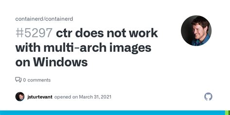 Ctr Does Not Work With Multi Arch Images On Windows · Issue 5297