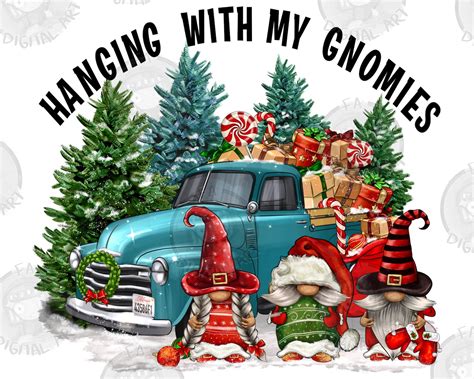 Hanging With My Gnomies Png Sublimation Design Christmas Png Etsy