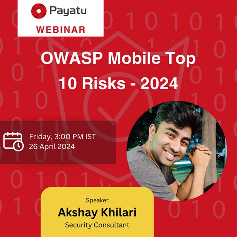 Akshay Khilari Delivered A Webinar On Owasp Mobile Top 10 Risks 2024 Payatu