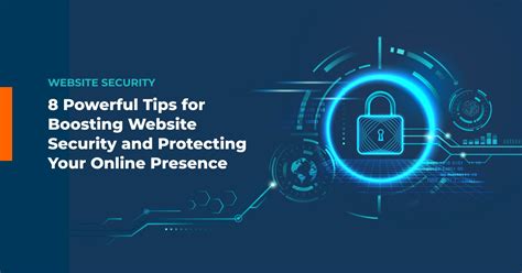 Powerful Tips For Boosting Website Security And Protecting Your Online Presence Morningstar