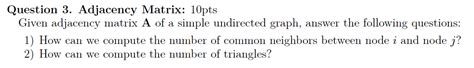 Solved Question Adjacency Matrix Pts Given Adjacency Chegg