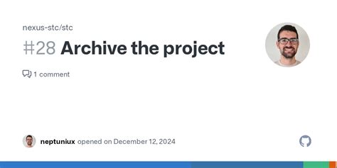 Archive The Project · Issue 28 · Nexus Stcstc · Github