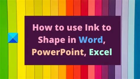 How To Use Ink To Shape In Word Powerpoint Excel