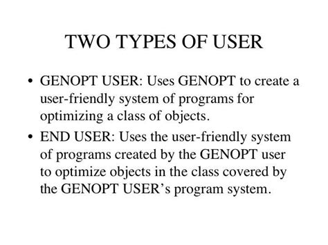 Two Types Of Genopt User 1 The Genopt User And 2 The End User