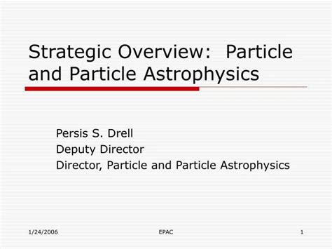 Ppt Strategic Overview Particle And Particle Astrophysics Powerpoint Presentation Id 4519767