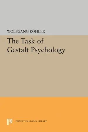 Pdf The Task Of Gestalt Psychology By Wolfgang Kohler 9780691024523