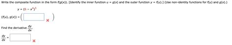 Solved Write The Composite Function In The Form F G X Chegg