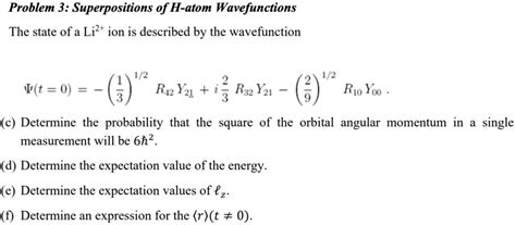 solved problem 3 superpositions of h atom wavefunctions the state of
