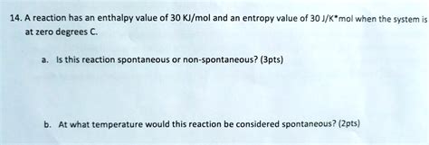 solved 14 a reaction has an enthalpy value of 30 k mol and an entropy