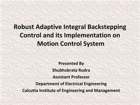 Robust Adaptive Integral Backstepping Control And Its Implementation On