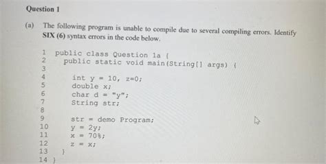 Solved Question 1 A The Following Program Is Unable To