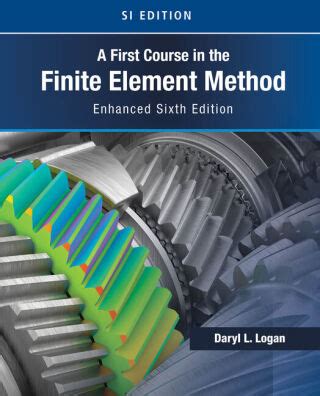 Ebook First Course In The Finite Element Method Enhanced Edition SI Version Ed 6 Sherwood