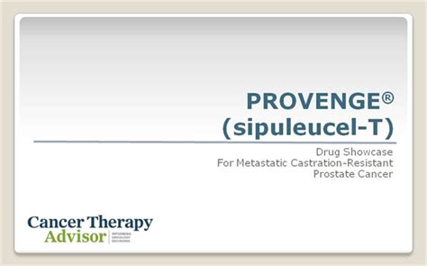 Provenge® Sipuleucel T For Metastatic Castration Resistant Prostate Cancer Cancer Therapy