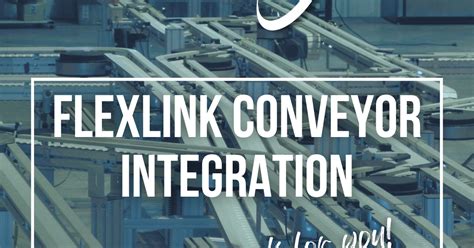 Product Flexlink Conveyor Systems The Leading Provider Of Automated Material Handling Solutions