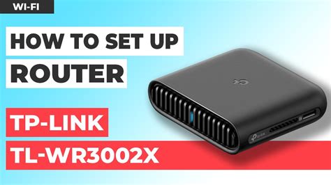 How To Set Up Tp Link Tl Wr3002x How To Setup Tp Link Ax3000 Wifi Router Youtube