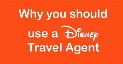 Why You Should Use A Disney Travel Agent Disdom