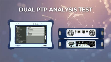 Dual Ptp Analysis Test