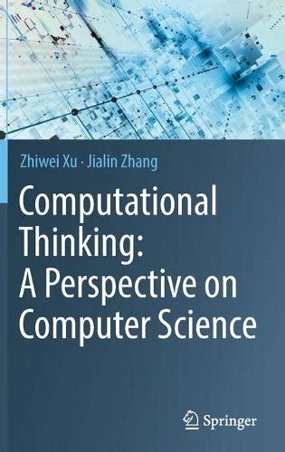 Книга Computational Thinking A Perspective On Computer Science Цзялинь Чжан купить по цене