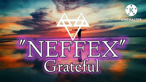 Neffex Greatful Lyrics Youtube