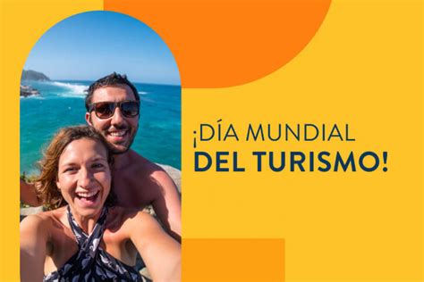 Día Mundial Del Turismo Y Carreras Que Puedes Estudiar En Este Sector