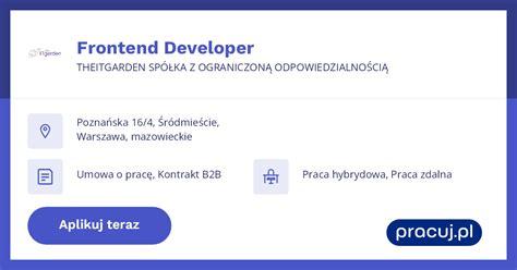 Oferta Pracy Frontend Developer Theitgarden SpÓŁka Z OgraniczonĄ OdpowiedzialnoŚciĄ Warszawa