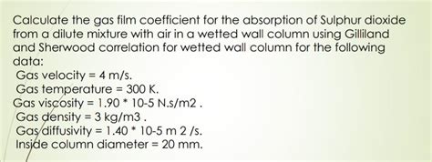 Solved Calculate The Gas Film Coefficient For The Absorption