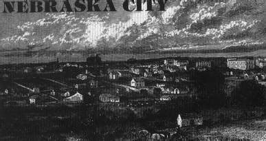 Nebraska City History Otoe Co Negenweb