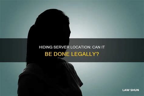 Hiding Server Location Can It Be Done Legally Lawshun