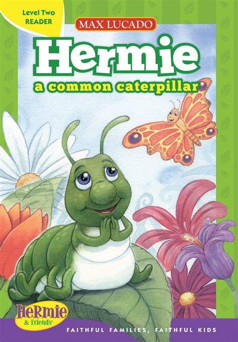 Hermie A Common Caterpillar Max Lucado