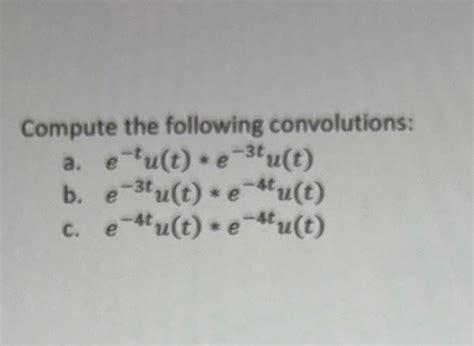 solved compute the following convolutions a