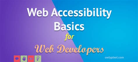 web accessibility basics for web developers owlypixel blog