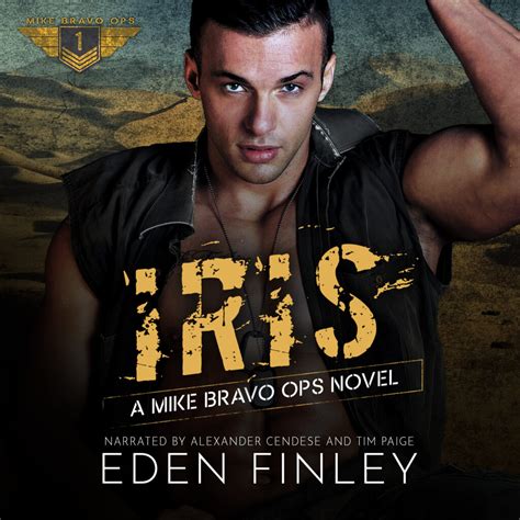 Mike Bravo Ops Iris Book 1 Audiobook E D E N F I N L E Y