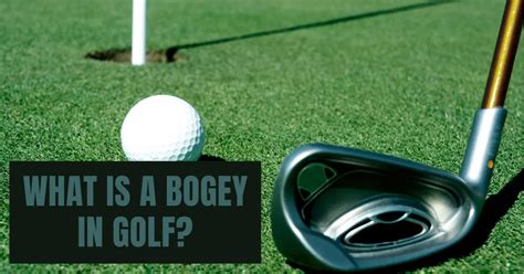 What Is A Bogey In Golf