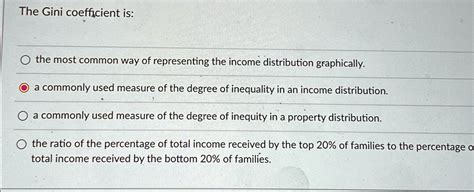 Solved The Gini Coefficient Is The Most Common Way Of Representing The Income Distribution