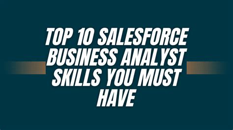 Top 10 Salesforce Business Analyst Skills You Must Have