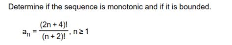 solved determine if the sequence is monotonic and if it is