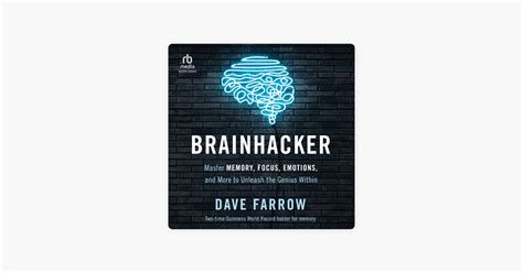 ‎brainhacker Master Memory Focus Emotions And More To Unleash The Genius Within By Dave