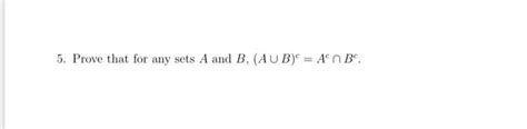 Solved 5 Prove that for any sets A and B AUB An Bº Chegg com