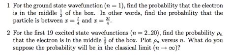 Solved For The Ground State Wavefunction N 1 Find The
