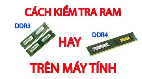 Cách Kiểm Tra Ram Ddr3 Hay Ddr4 Trên Máy Tính Youtube