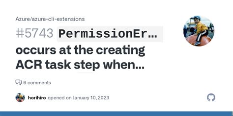 `permissionerror` Occurs At The Creating Acr Task Step When Executing