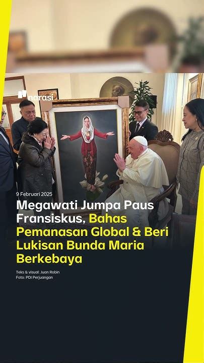 Megawati Jumpa Paus Fransiskus Beri Lukisan Bunda Maria Berkebaya