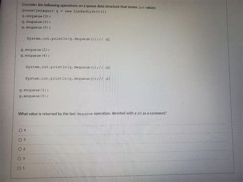 Solved Consider The Following Operations On A Queue Data