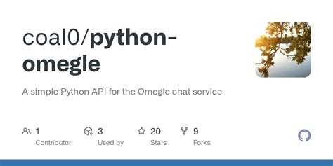 Github Coal0python Omegle A Simple Python Api For The Omegle Chat Service