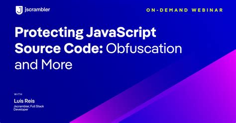 Webinar Protect Javascript Source Code Beyond Obfuscation